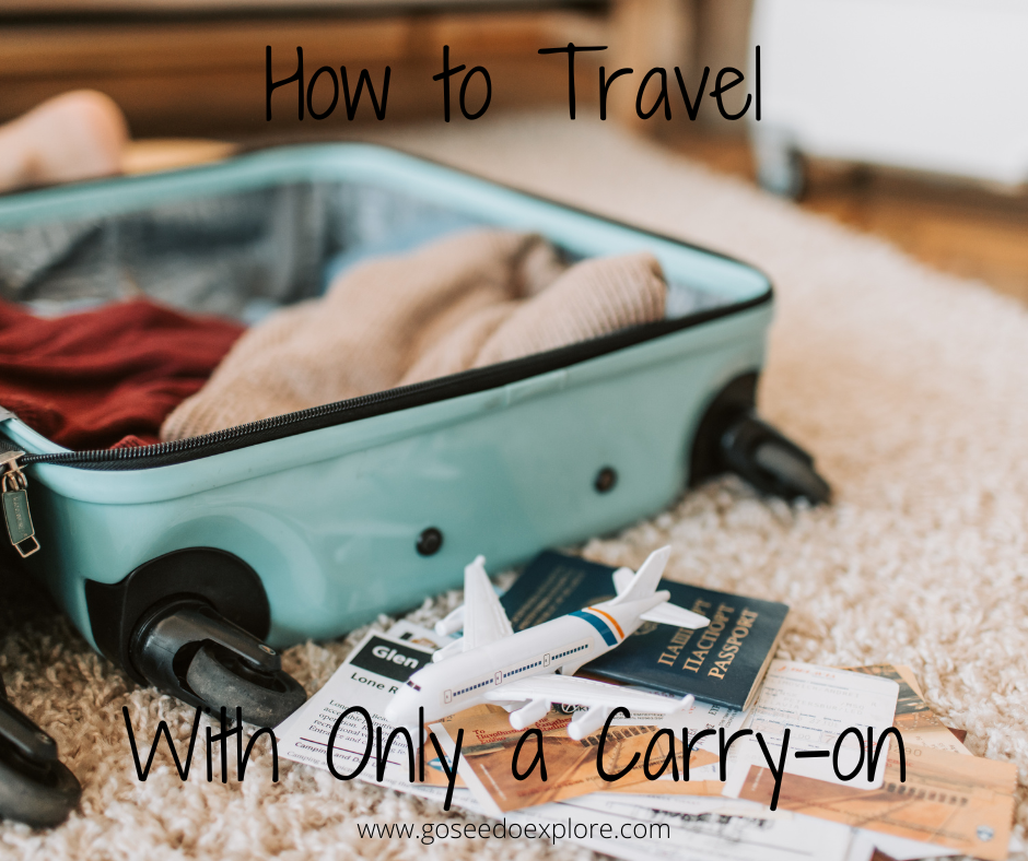 How to Travel with Only a Carry-on - Go See Do Explore