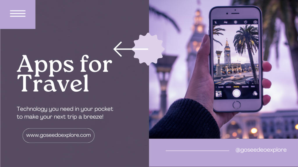 Must-Have Apps for Travel - Go See Do Explore