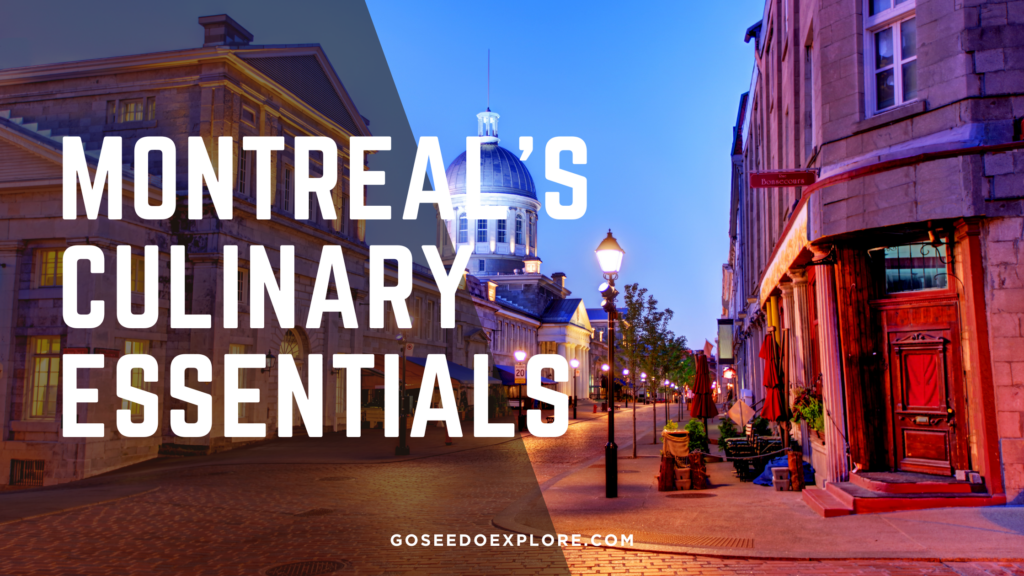 Montreal's Culinary Essentials: A Food Lover's Guide to Quebec's ...