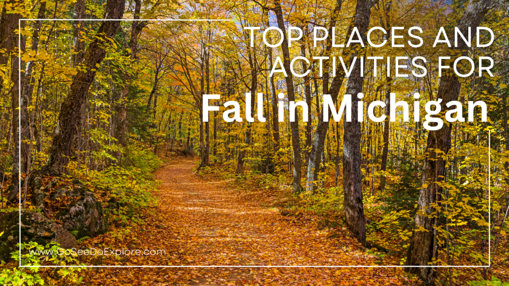 Fall in Michigan: Our Top Places and Activities for Autumn Adventures ...